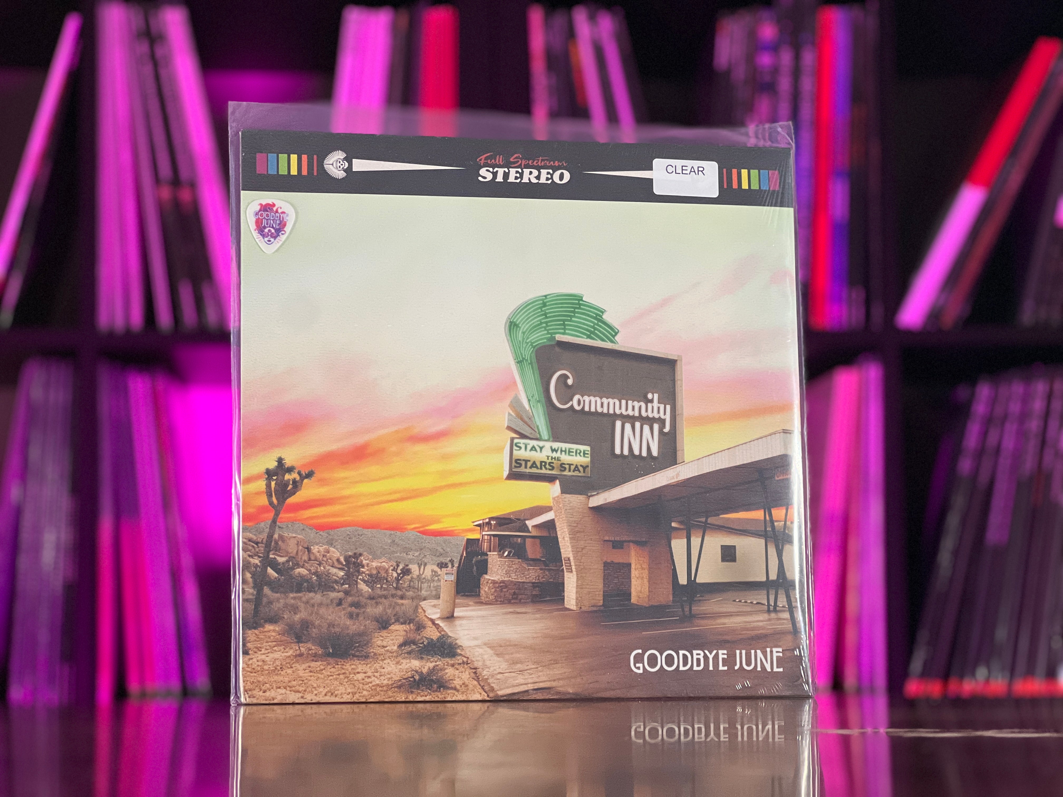 Goodbye June - Community Inn (Signed, Clear Vinyl) – Rollin' Records
